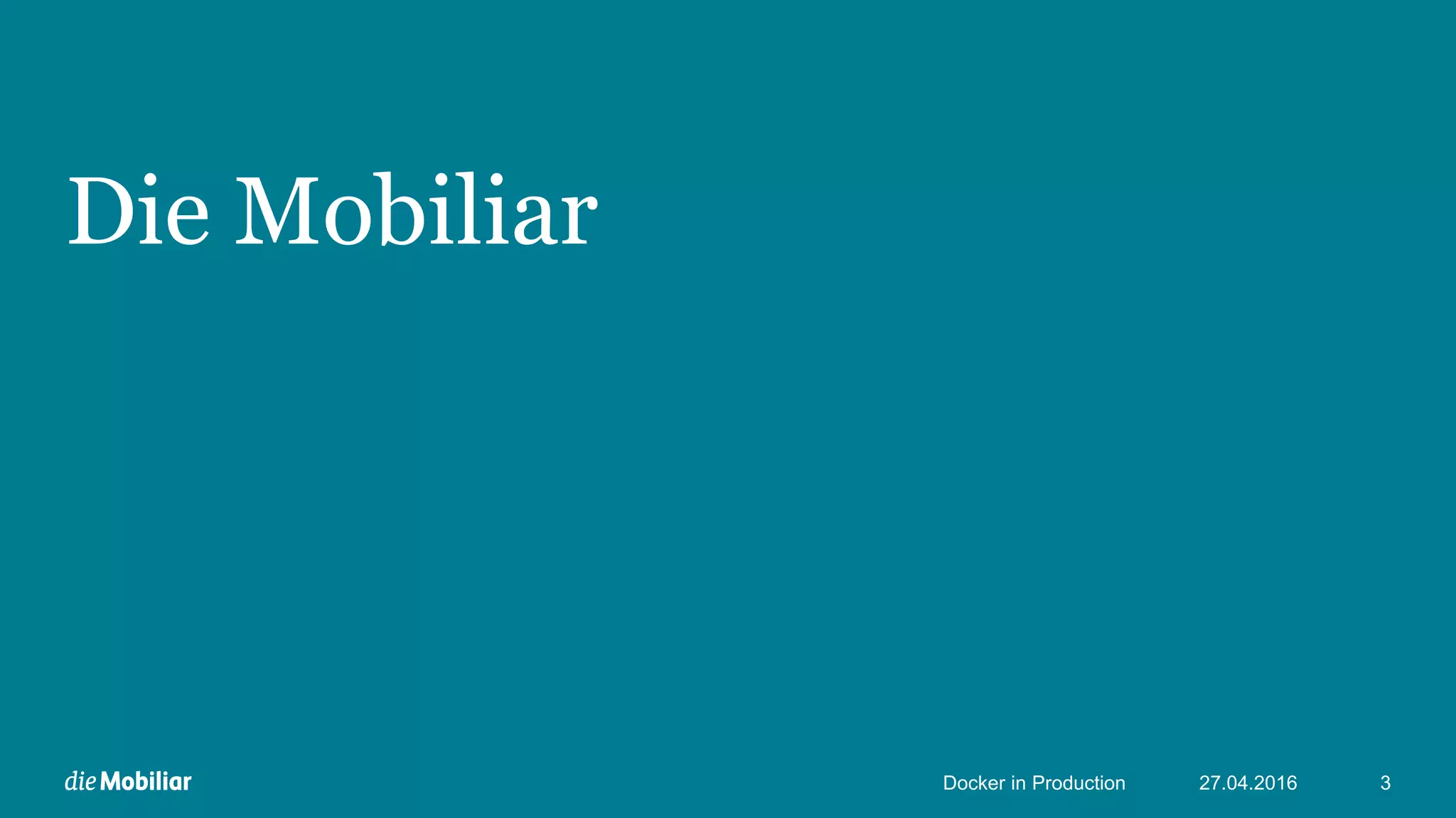 Docker in Production, die Mobiliar | PDF