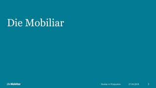 Docker in Production, die Mobiliar | PDF