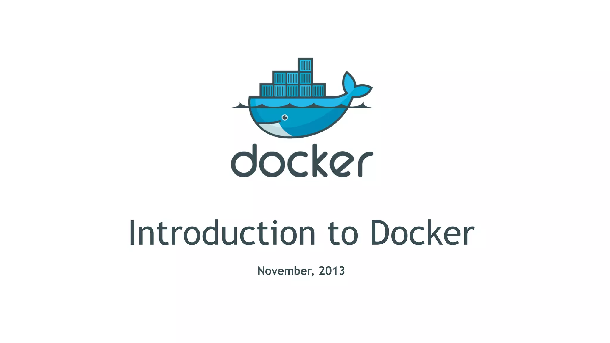 Intro to Docker November 2013 | PPT