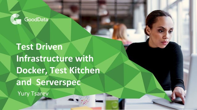 Test Driven Infrastructure with Docker, Test Kitchen and Serverspec | PPT