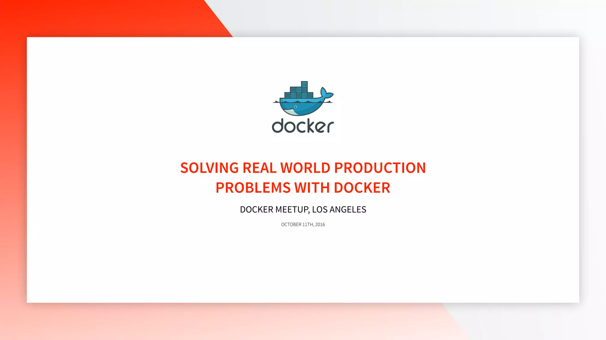Solving Real World Production Problems with Docker | PPT