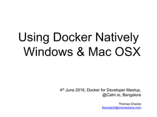 Intro- Docker Native for OSX and Windows | PPT