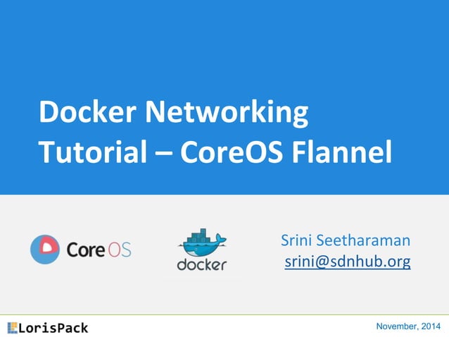 Tutorial on using CoreOS Flannel for Docker networking | PPT