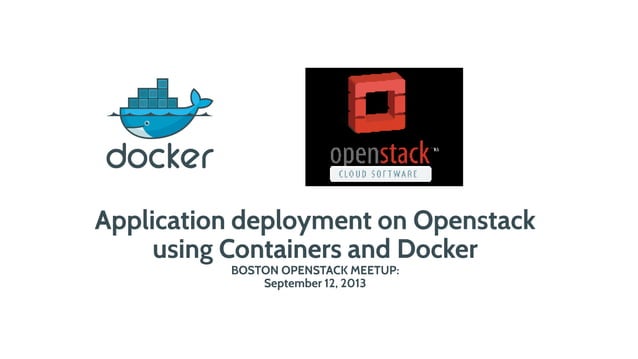 Docker Presentation at the OpenStack Austin Meetup | 2013-09-12 | PDF