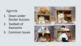 4 Success stories in 3 years - A Docker Production Journey | PPT