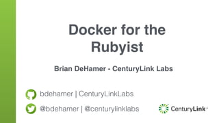 Docker for the Rubyist | PPT