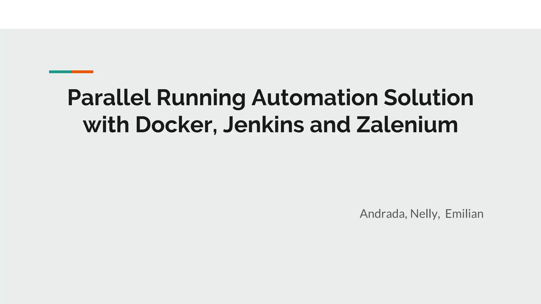 Parallel Running Automation Solution With Docker Jenkins And Zalenium Ppt 