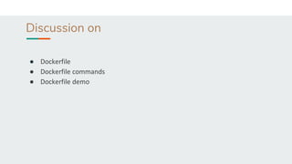 Docker session III: Dockerfile | PPT