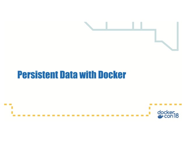Docker storage designing a platform for persistent data | PPT