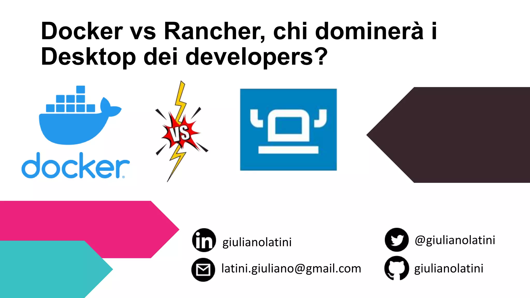 Docker_vs_Rancher_chi_dominerà_i_Desktop_dei_developers.pptx