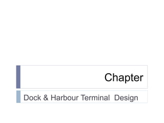 Dock, harbour, and port terminal Design. | PDF