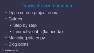 Docs at Weaveworks: DX from open source to SaaS and beyond | PPT
