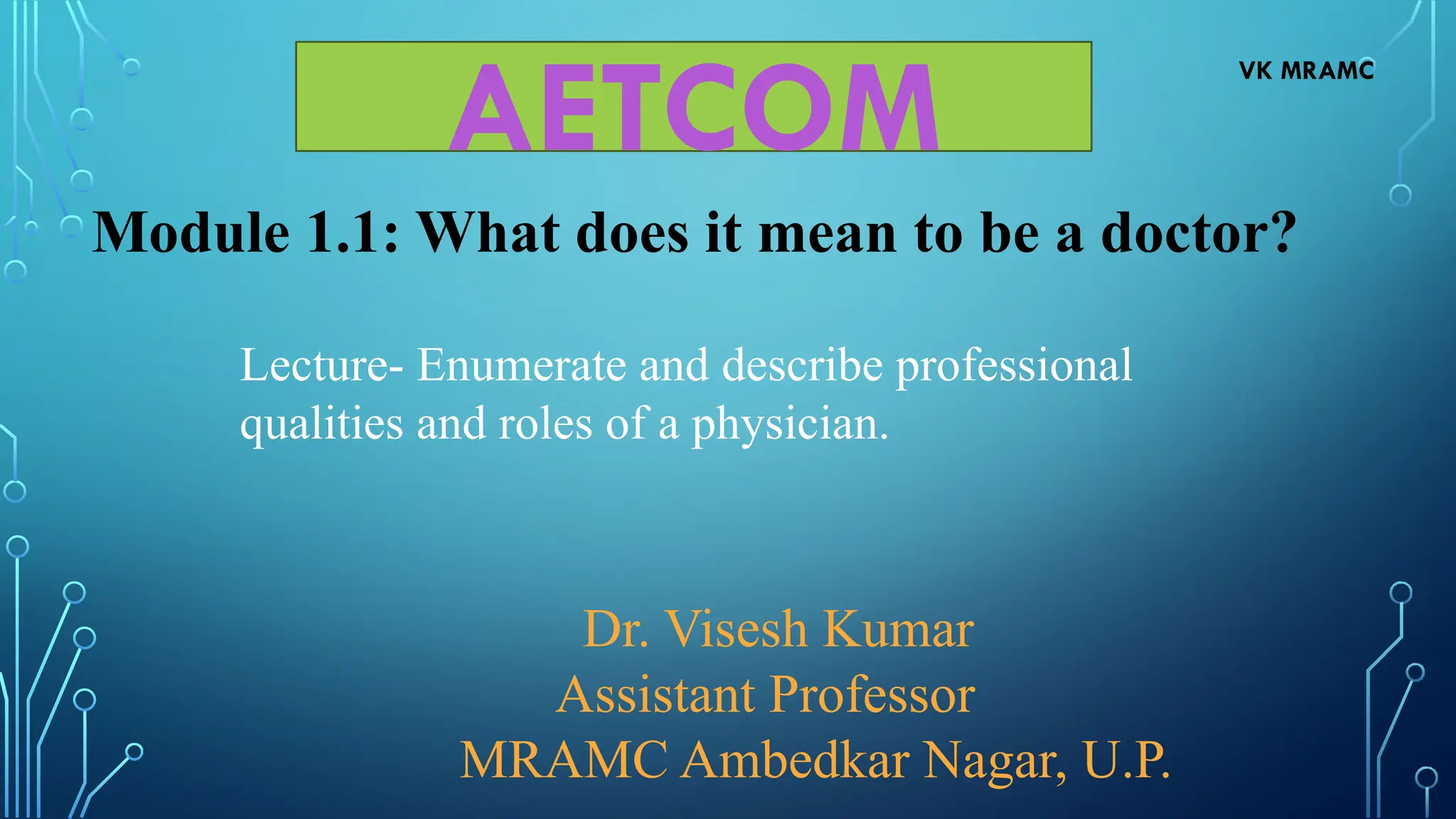 Aetcom module biochemitsry :What does it mean to be a doctor? | PPTX