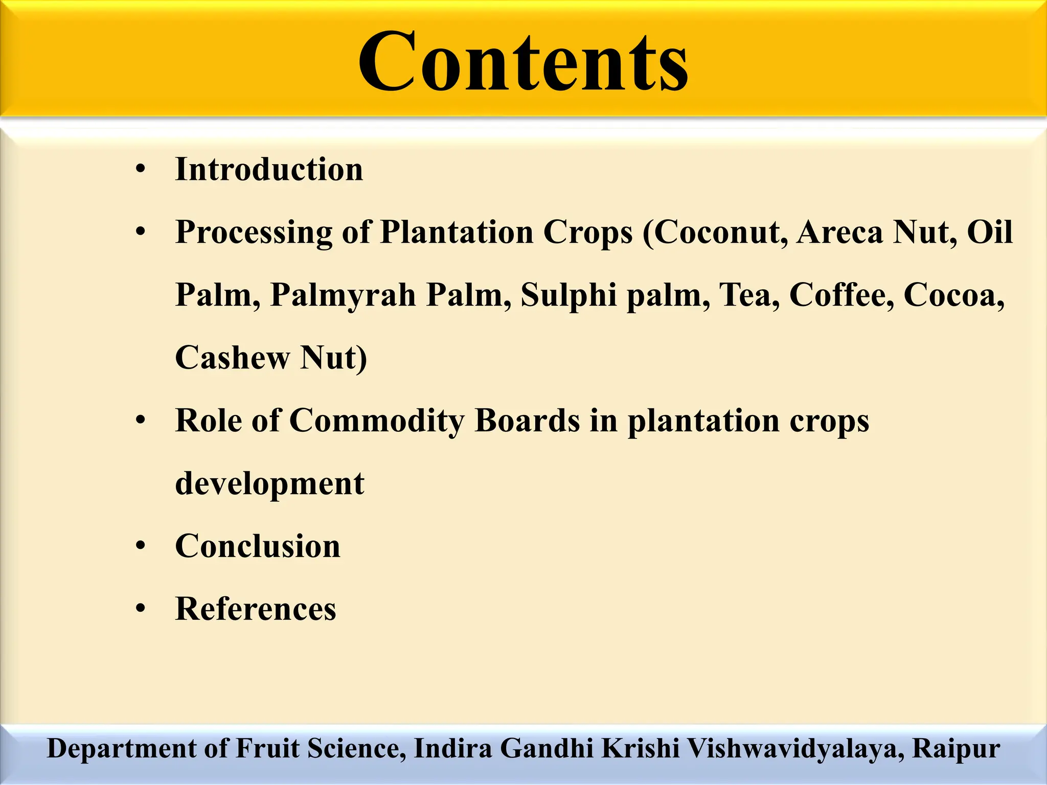 Recent advances in quality and processing of plantation crops in India ...