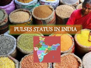 STATUS OF PULSES ECONOMY IN INDIA: A LONG TERM VISION FOR PROMOTION OF ...