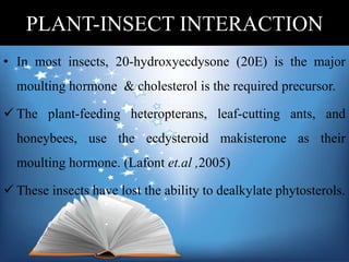 NEW ASPECTS OF STEROLS IN PLANT INSECT INTERACTION | PPTX