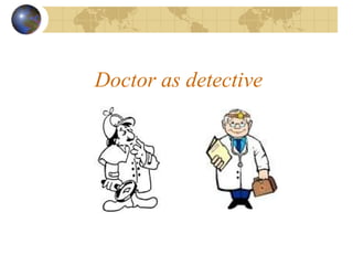 Doctor as detective new | PPT