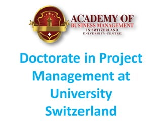 Doctorate in project management at university switzerland | PPT