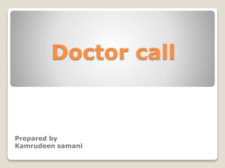 Doctor call presentation1 | PPTX
