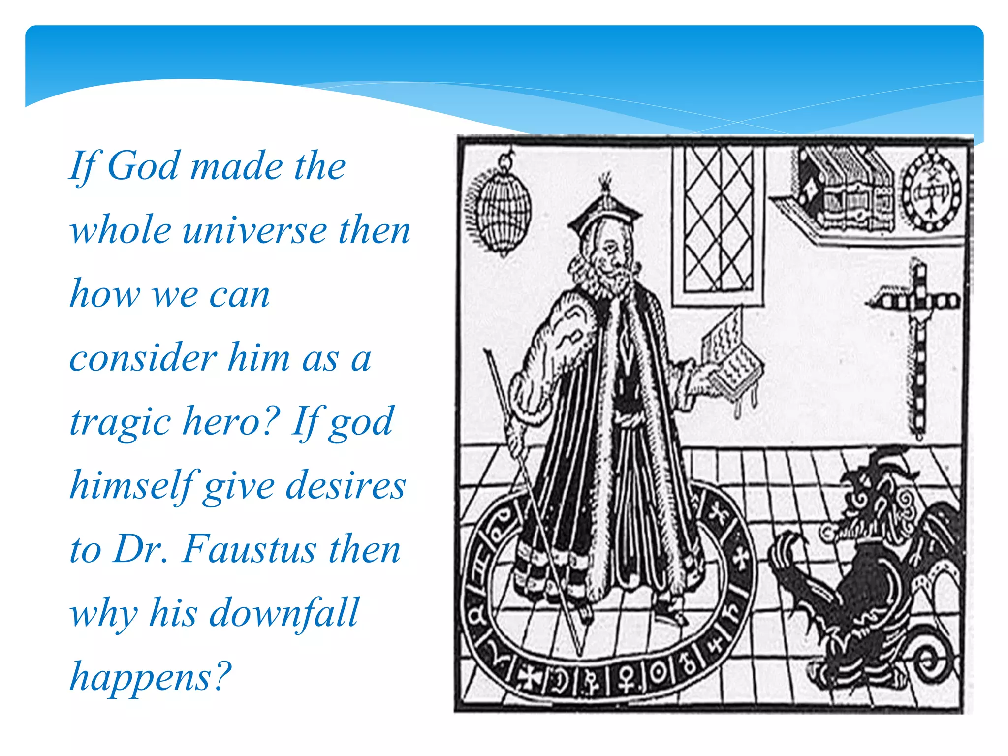 Doctor faustus as a tragic hero | PPTX