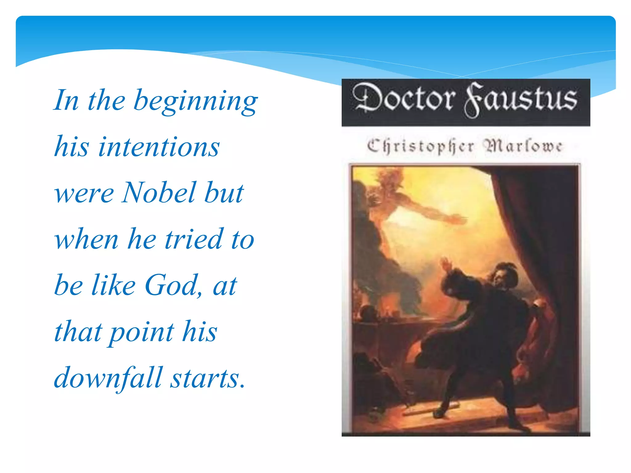 Doctor faustus as a tragic hero | PPTX