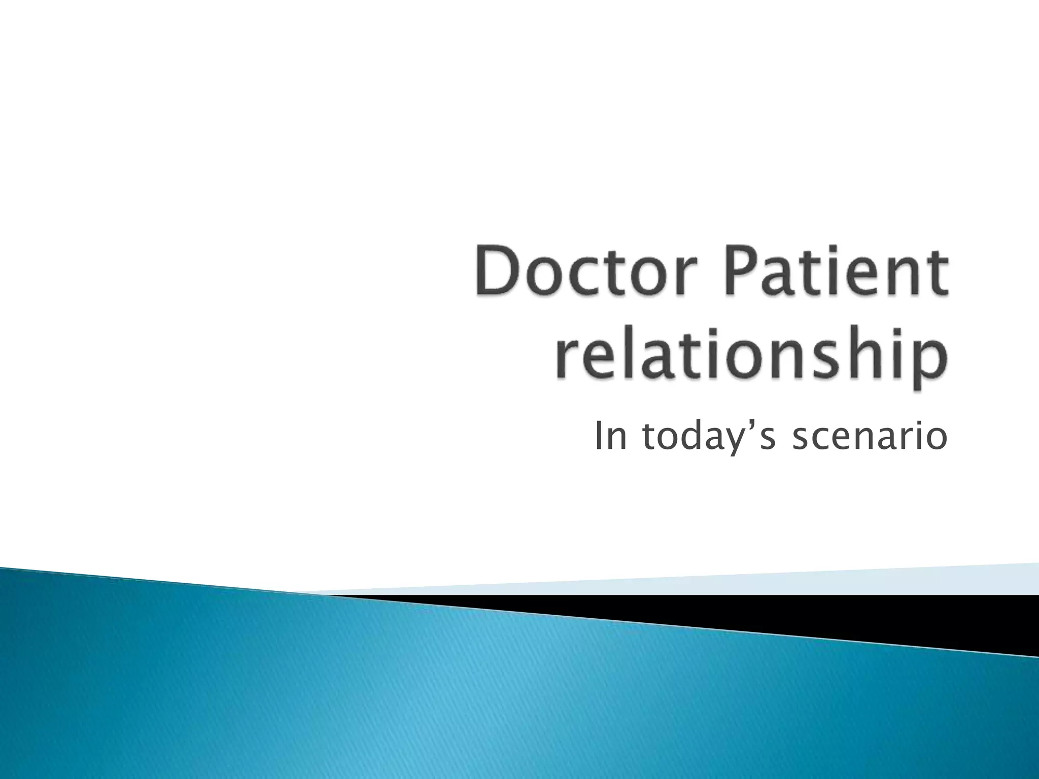 Doctor patient relationship | PPTX