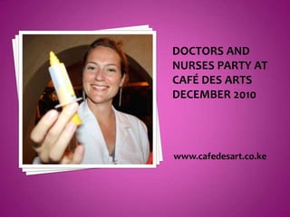 Doctors and Nurses party at Café des Arts | PPTX
