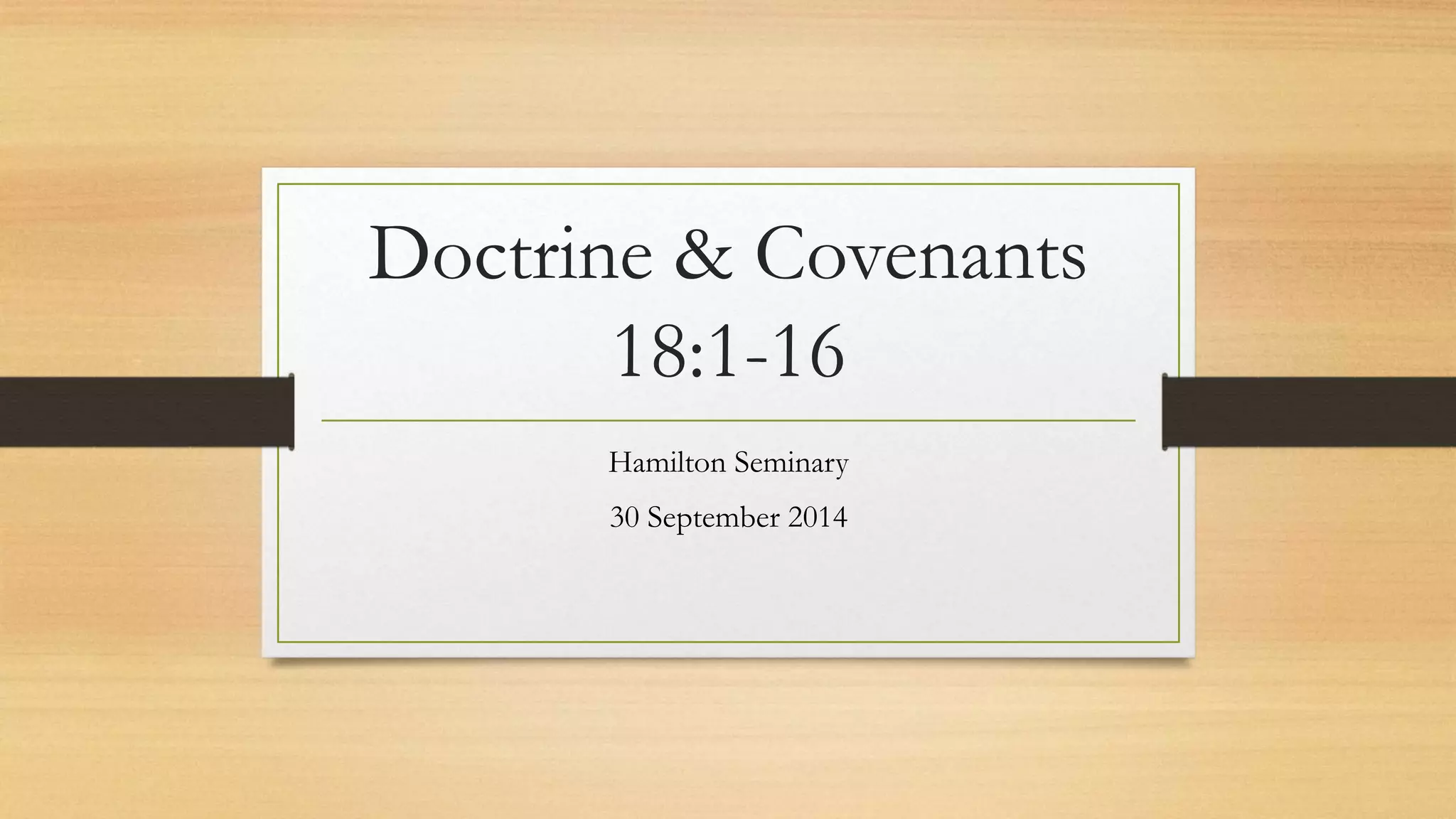 Lesson 22: Doctrine & Covenants 18:1-16 | PPT