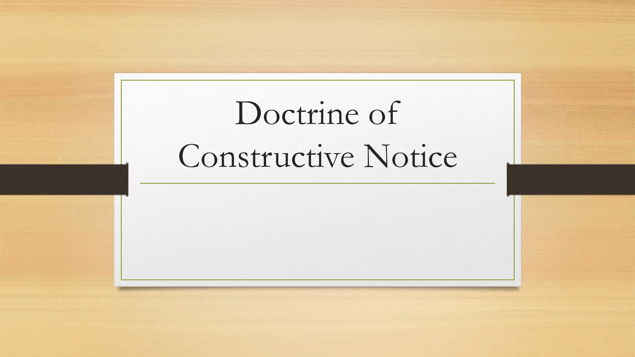 Doctrine of Constructive Notice.pptjjnnjx | PPT