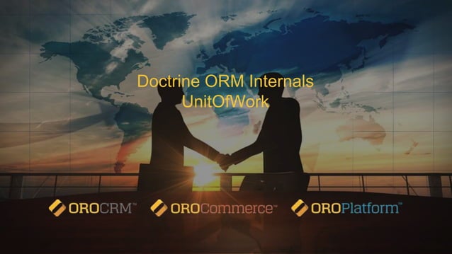 Doctrine ORM Internals. UnitOfWork | PPT