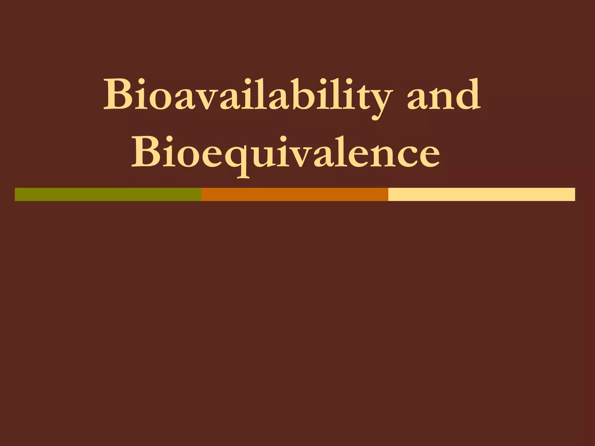 Pharmacokinetics / Biopharmaceutics - Bioavailability and Bioequivalence | PDF