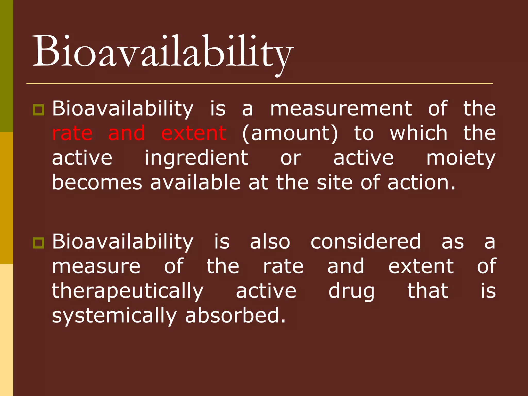 Pharmacokinetics / Biopharmaceutics - Bioavailability and ...