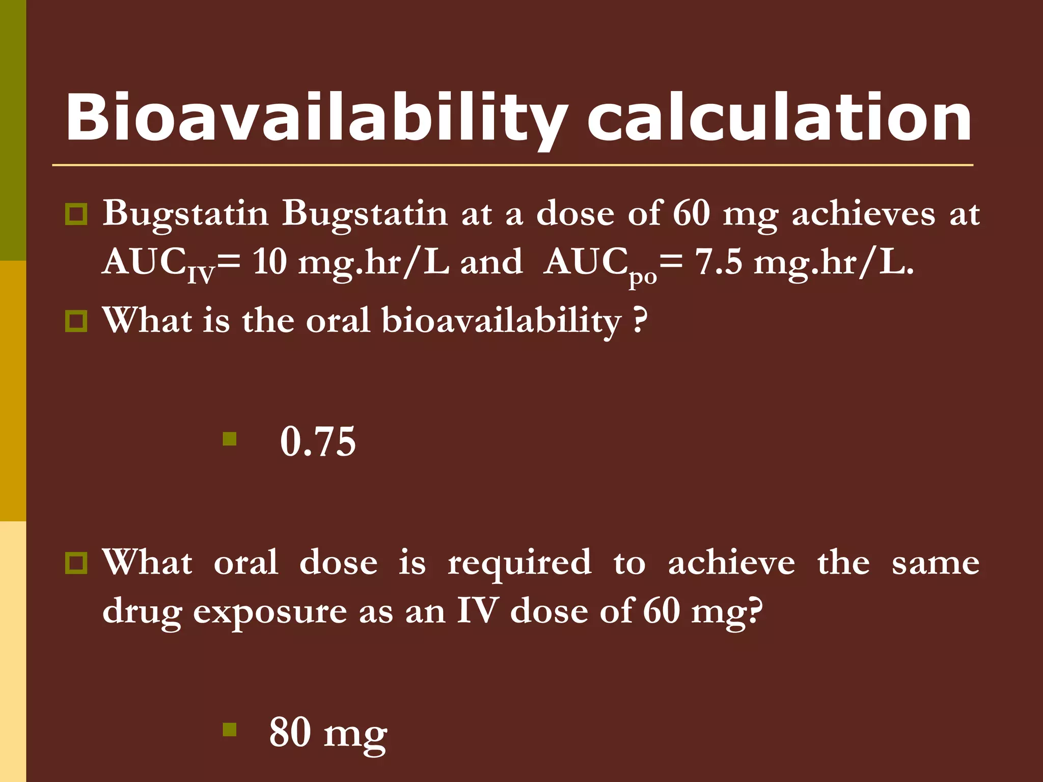 Pharmacokinetics / Biopharmaceutics - Bioavailability and ...