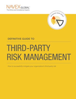 Definitive guide to third-party risk management - how to successfully mitigate your organization ...