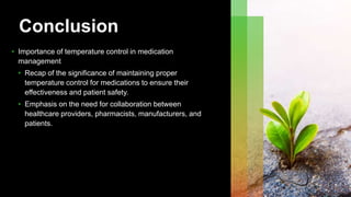 Temperature on the Effectiveness of Medications | PPTX