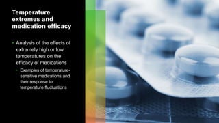 Temperature on the Effectiveness of Medications | PPTX