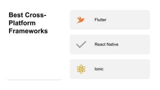 Cross-Platform App Development Frameworks: Trends & Insights | PPTX
