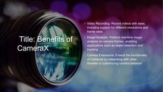 Android Camera Presentation on Benifits and disadvantages | PPTX