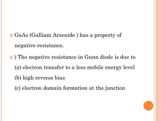 Gunn diode , negative resistance and comparison | DOCX