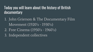 Documentary 2: the history of British documentary | PPTX
