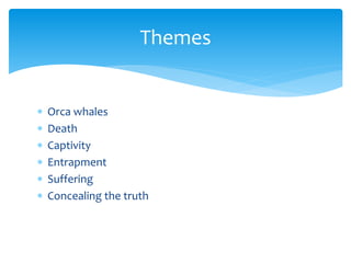 Documentary analysis of ‘blackfish’ | PPTX