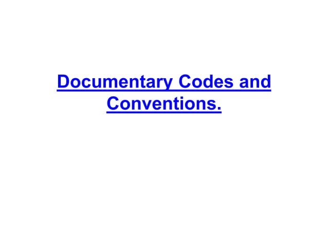 Documentary codes and conventions | PPTX | Video Production | Content Production