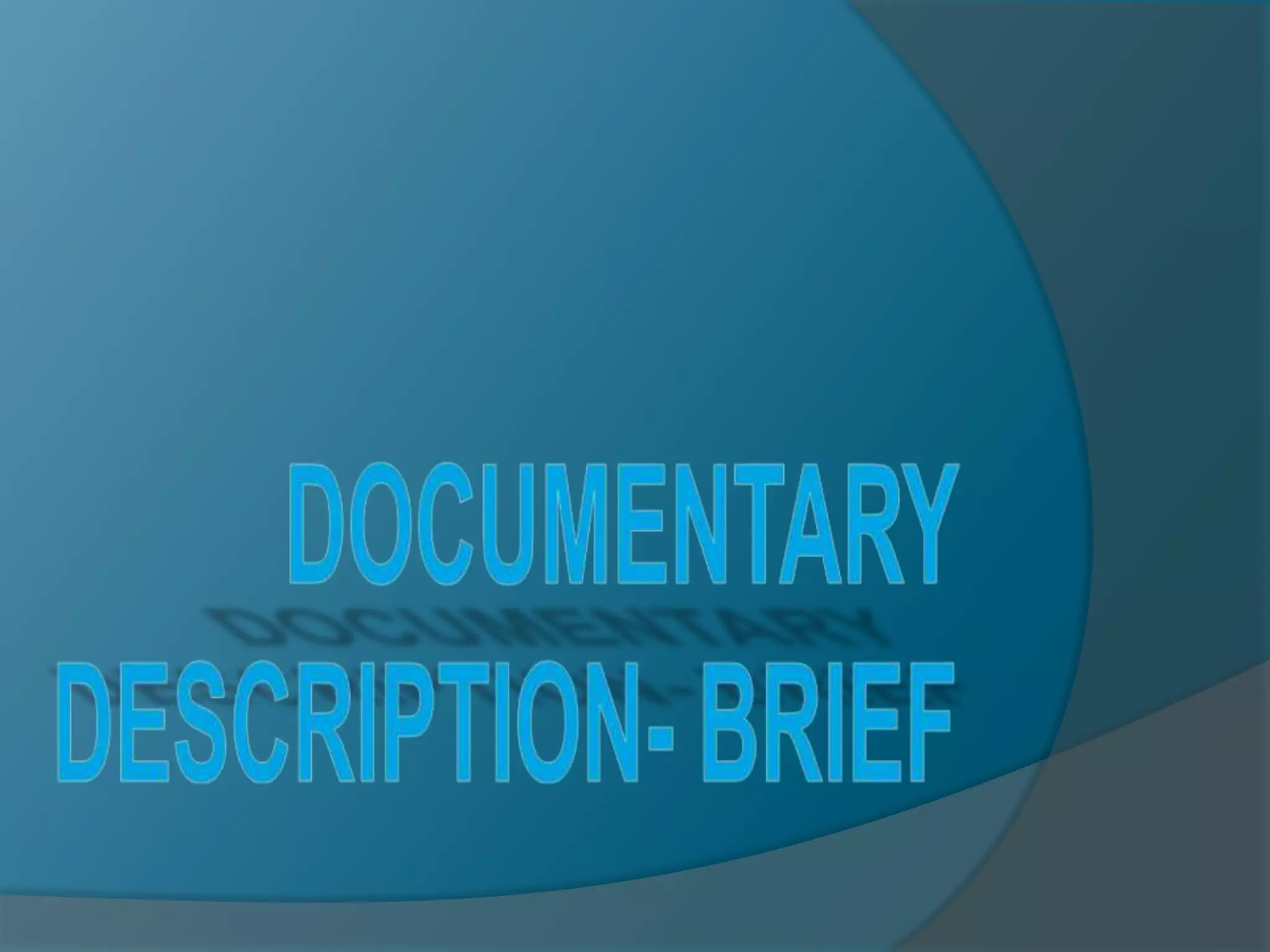 Documentary description brief | PPTX