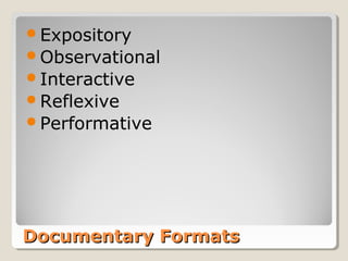 Documentary Formats U27A1 C2 | PPT