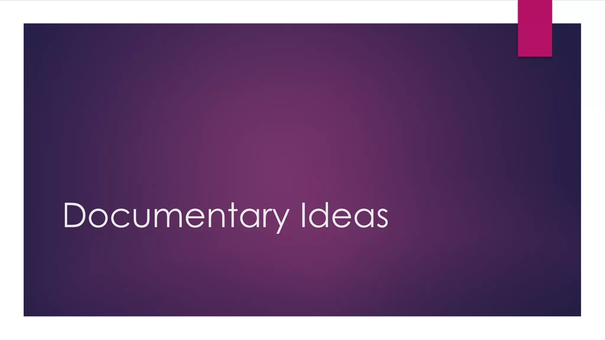 Documentary ideas media pdf | PPT