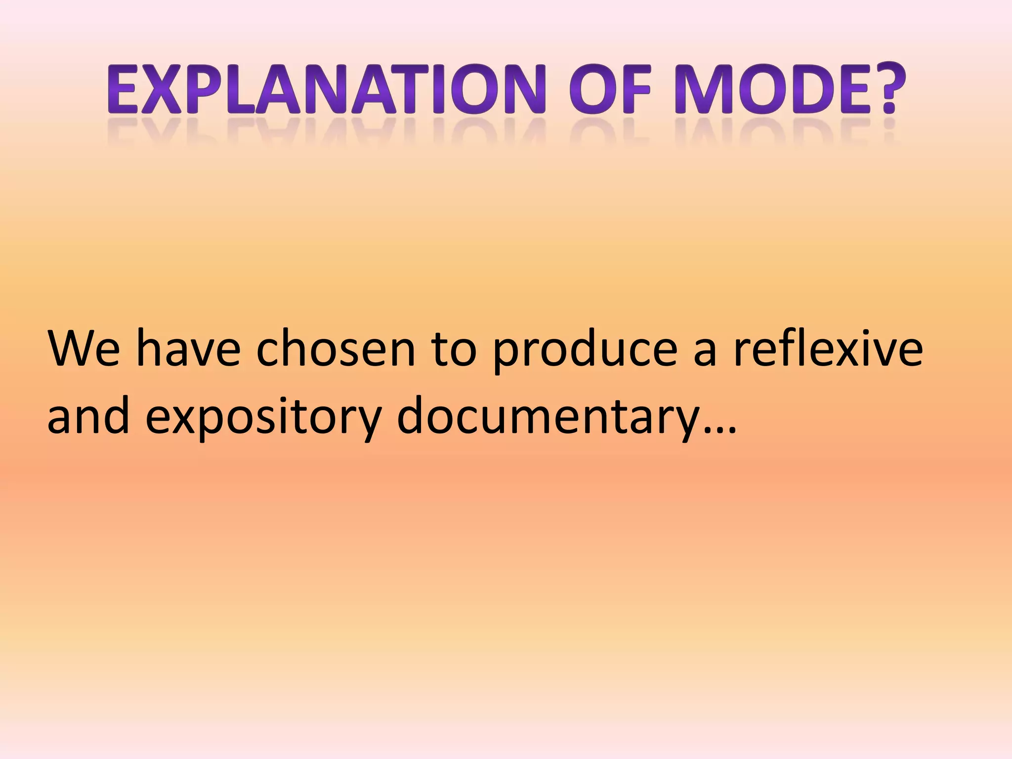 Documentary mode powerpoint | PPTX | Documentary | Genres