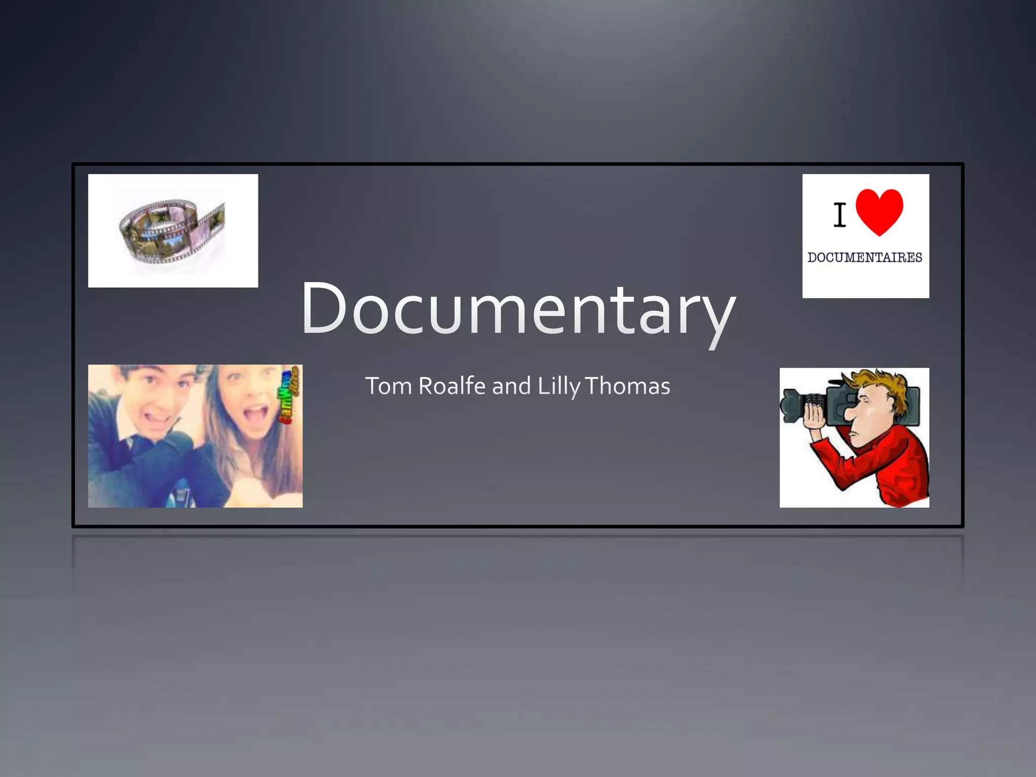 Documentary powerpoint | PPTX