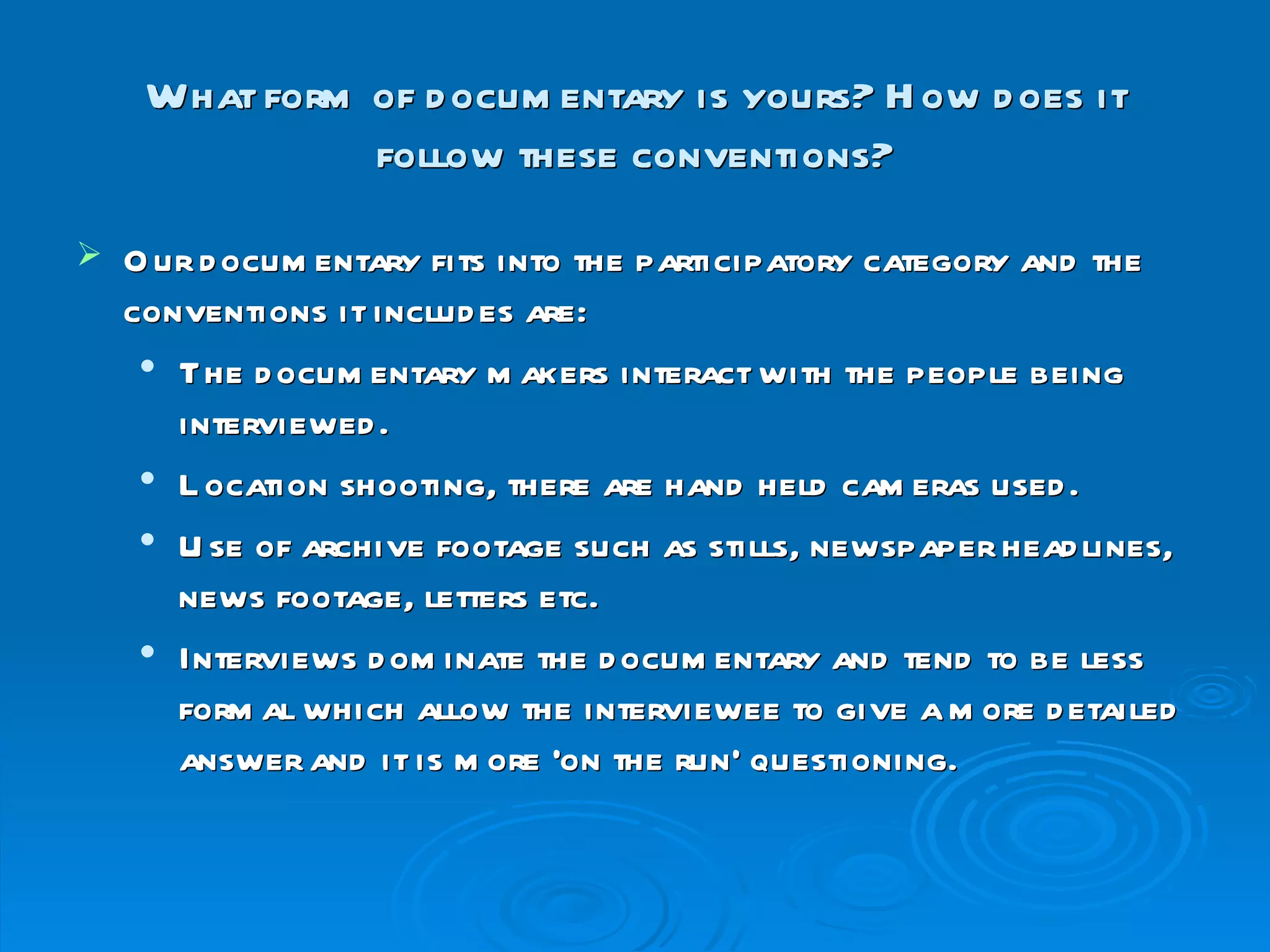 Documentary process so far | PPT