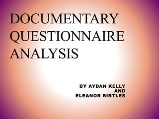 Documentary questionnaire analysis | PPTX