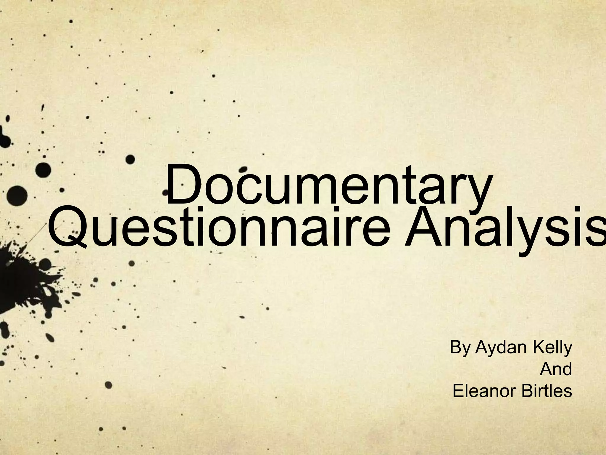 Documentary questionnaire analysis | PPTX